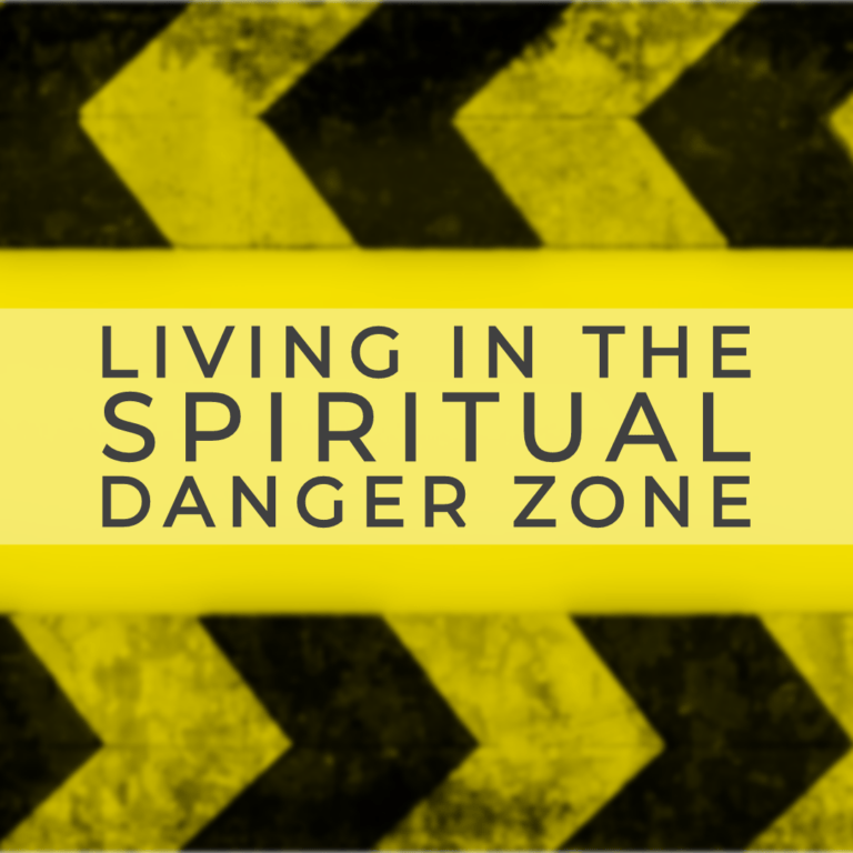 Living in the Spiritual Danger Zone - Bucky Kennedy Ministries