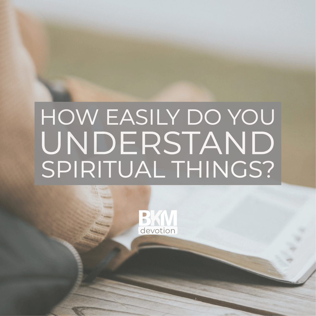 Understanding Spiritual Things - Bucky Kennedy Ministries