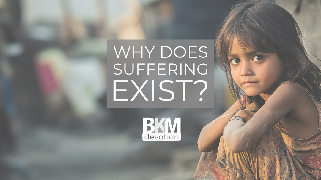 Why Suffering Exists - Bucky Kennedy Ministries